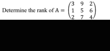 SOLVED: Determine the rank of A