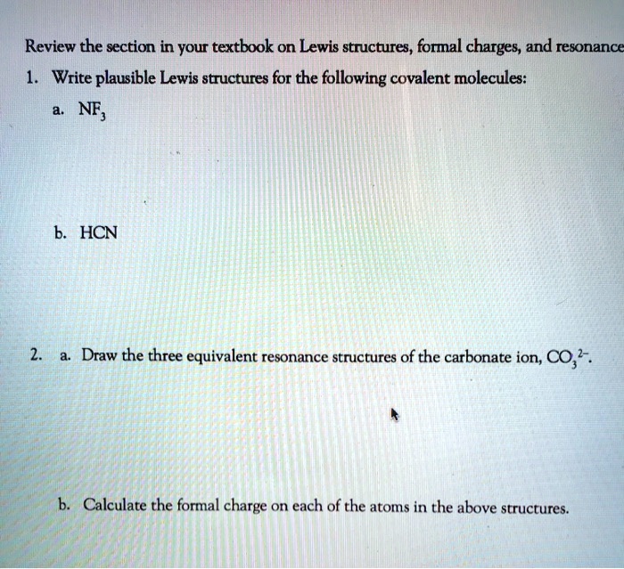 SOLVED: Review the section in your textbook on Lewis structures, formal ...