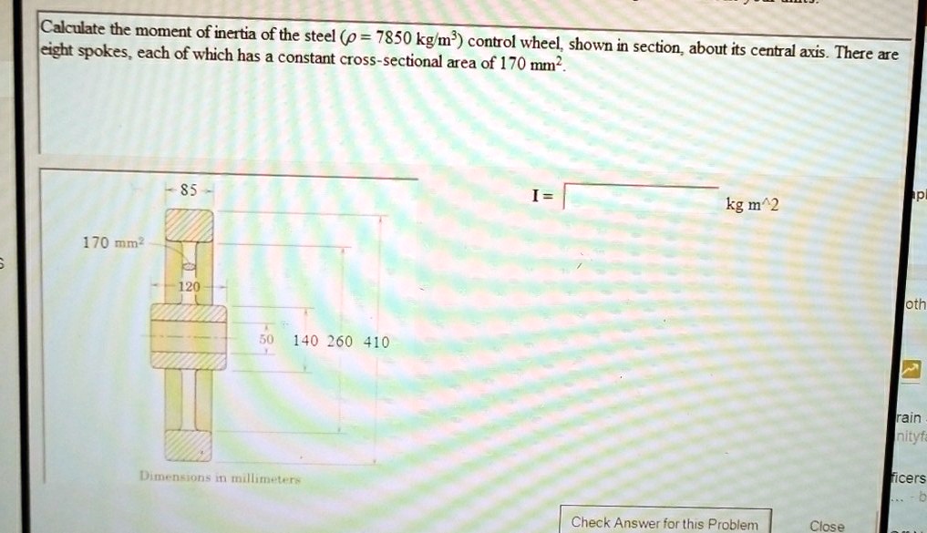 Calculate the moment of inertia of the steel (ρ = 7850 kg/m^3) control ...