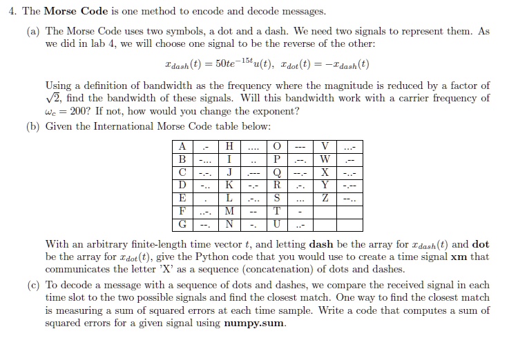 Solved Please Explain This Explicitly Thank You 4 The Morse Code Is One Method To Encode And 4716
