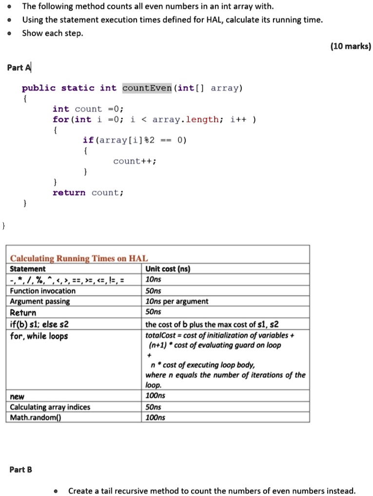 The following method counts all even numbers in an int array...