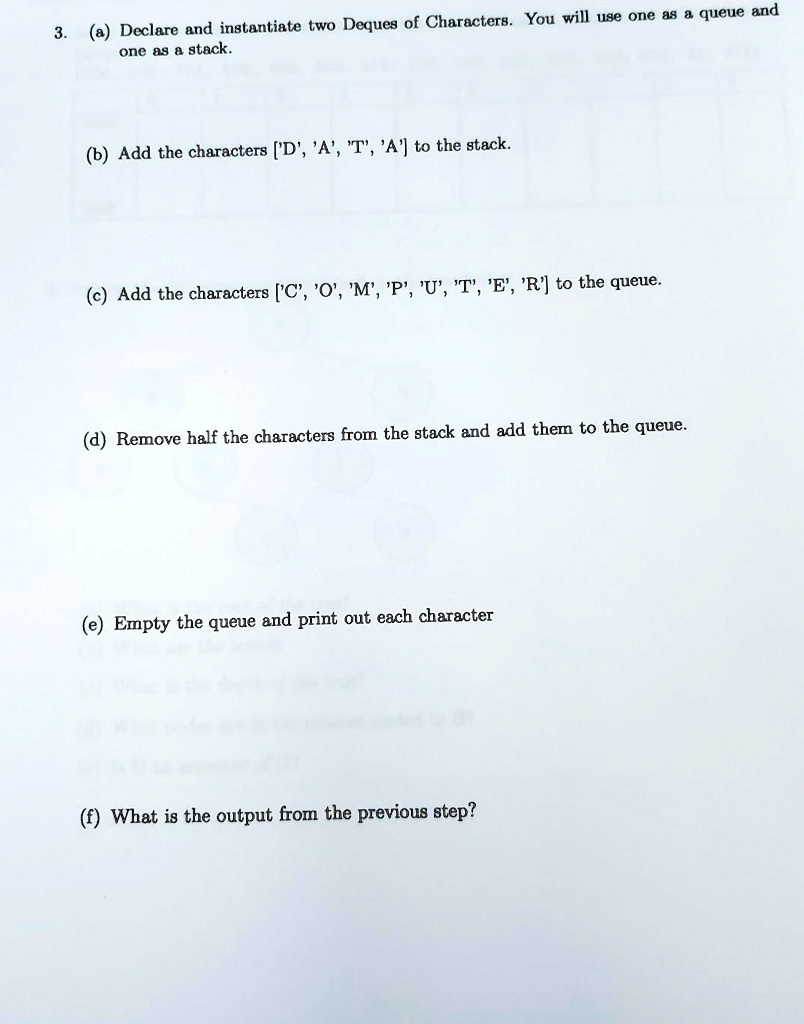 Solved Please Answer Question 3 In Java Language Only 3 A Declare And Instantiate Two Deques