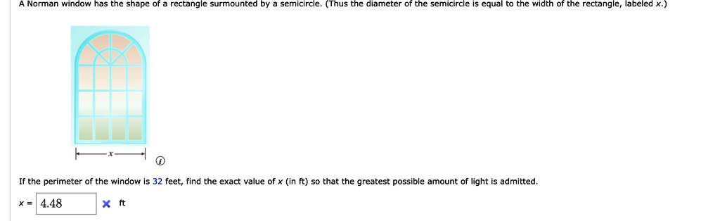 A Norman window has the shape of a rectangle surmounted by a semicircle ...