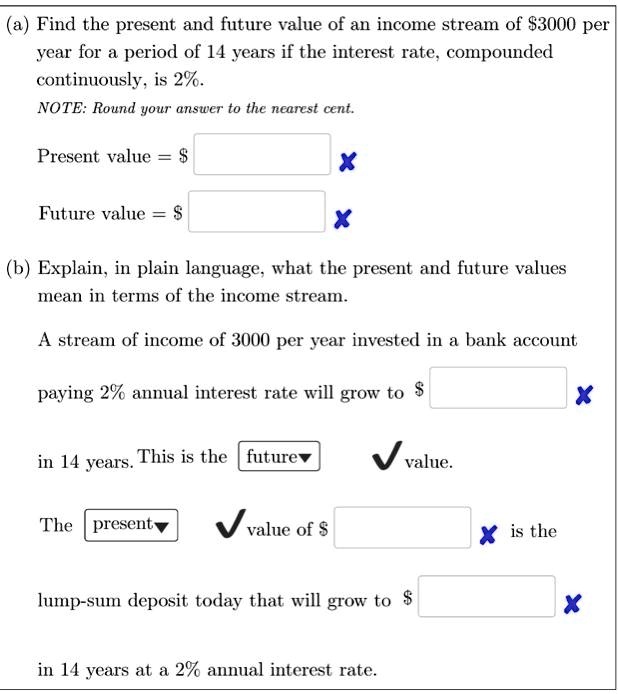 (a) Find the present and future value of an income stream of 3000 per ...