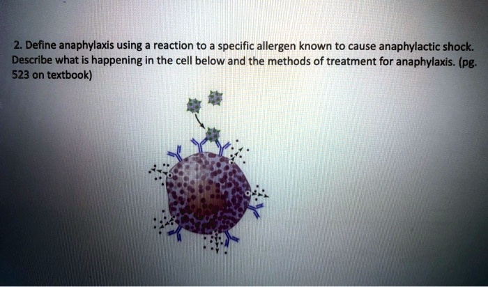 2. Define anaphylaxis using a reaction to a specific allergen known to ...