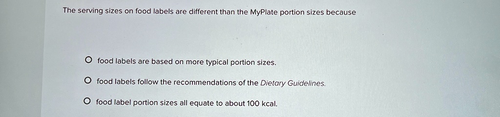 The serving sizes on food labels are different than the MyPlate portion ...