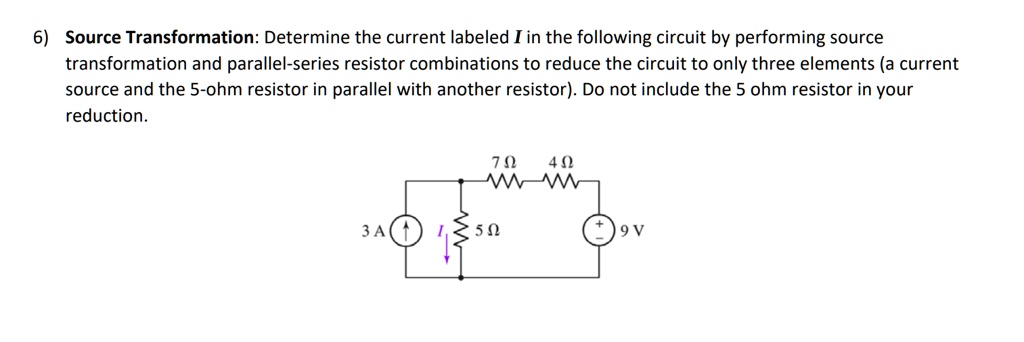 Solved Source Transformation Determine The Current Labeled I In The Following Circuit By