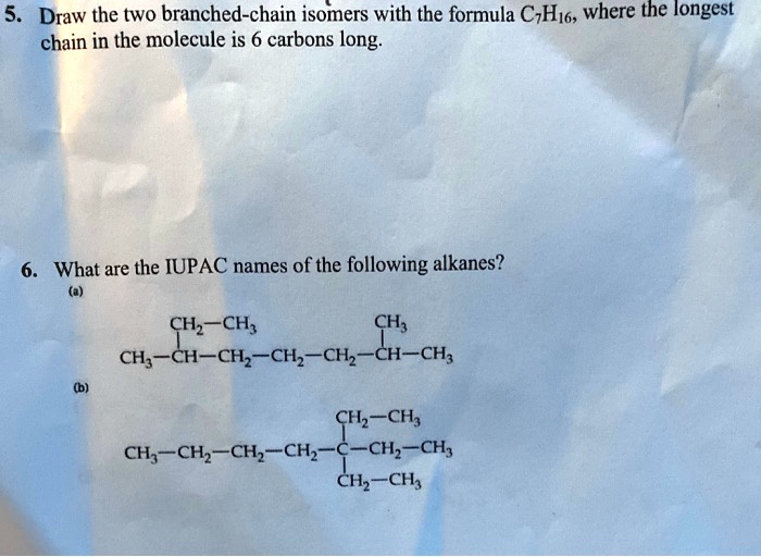 SOLVED: 5. Draw the two branched-chain isomers with the formula CzHlo ...