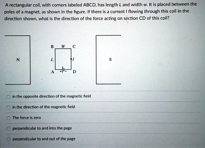 a rectangular coil with corners labeled abcd has length l and width w it is placed between the ...