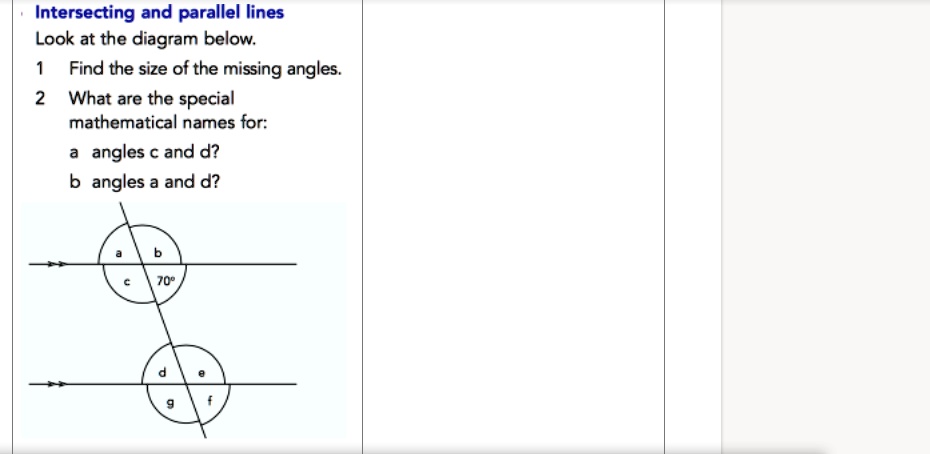 Intersecting and parallel lines Look at the diagram below. 1 Find the size of the missing angles ...