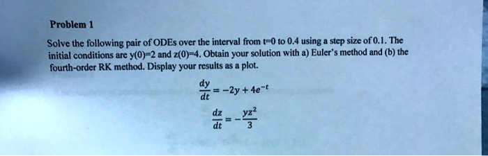 Solved Problem Solve The Following Pair Of Odes Over The Interval From 0 To 0 4 Using Stcp