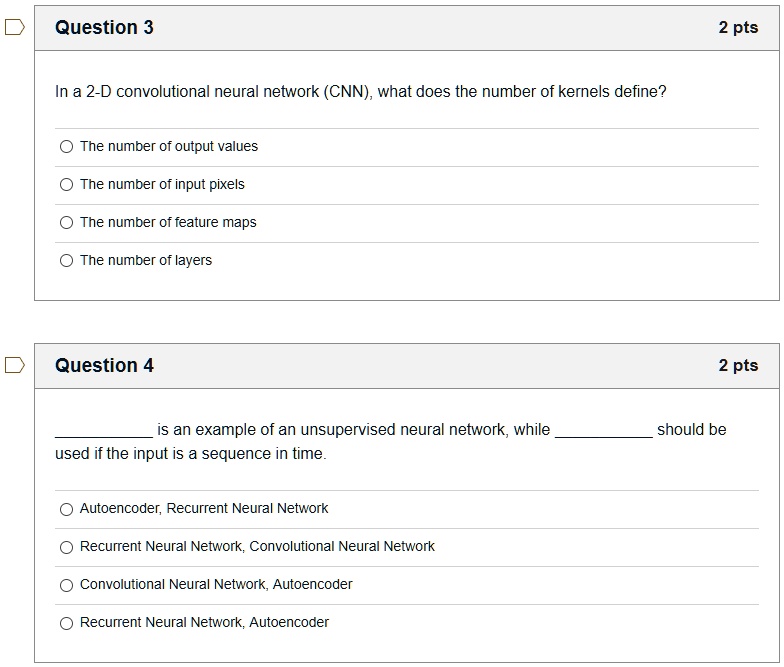 SOLVED: Question 3 In a 2-D convolutional neural network (CNN), what does the number of kernels ...