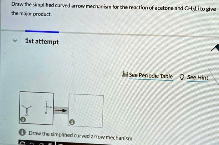 SOLVED: Draw the simplified curved arrow mechanism for the reaction of ...