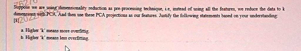 SOLVED: Suppose we are using dimensionality reduction as pre-processing ... SOLVED: Suppose we are using dimensionality reduction as pre-processing ...