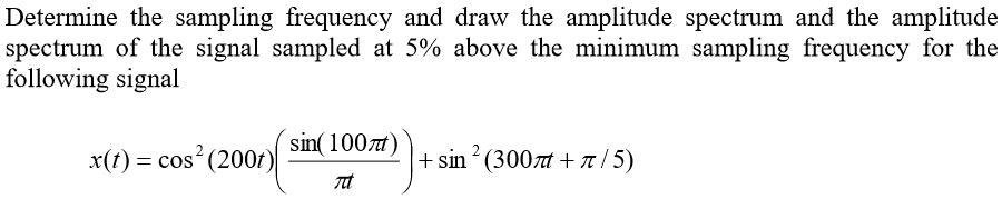 SOLVED: Determine the sampling frequency and draw the amplitude ...
