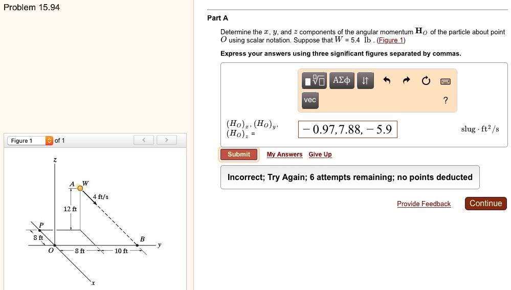 SOLVED: Problem 15.94 Part A: Determine the x, y, and z components of the angular momentum Ho of ...