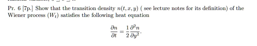 Pr. 6 [7p.]: Show that the transition density n(t,Îµ,y) (see lecture ...