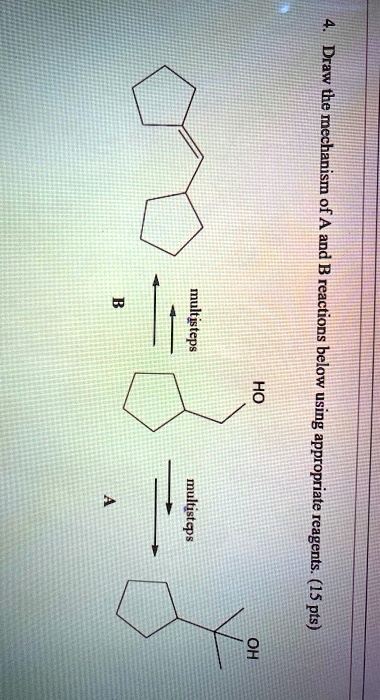 SOLVED: Draw the mechanism of a multistep reaction involving compound 2 and compound B using ...