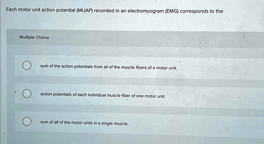 each motor unit action potential muap recorded in an electromyogram emg ...