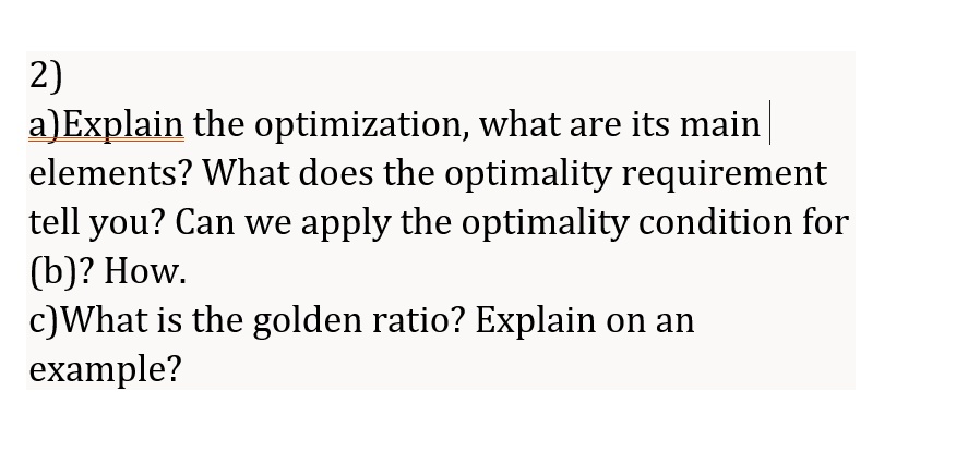 2) a)Explain the optimization, what are its main elements? What does ...