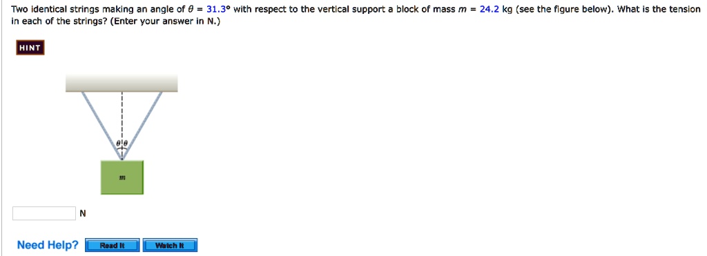 SOLVED: Two identical strings making an angle of 31.30Â° with respect to the vertical support ...