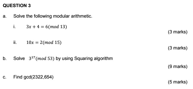 [GET ANSWER] question 3 solve the following modular arithmetic 3x 4 ...
