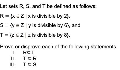 let sets r s and t be defined as follows r xez x is divisible by 2 s y ...