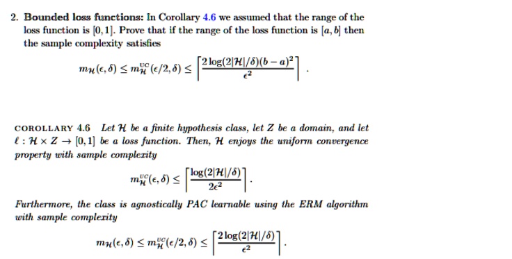 Solved Bounded Loss Functions In Corollary 4 6 We Assumed That The