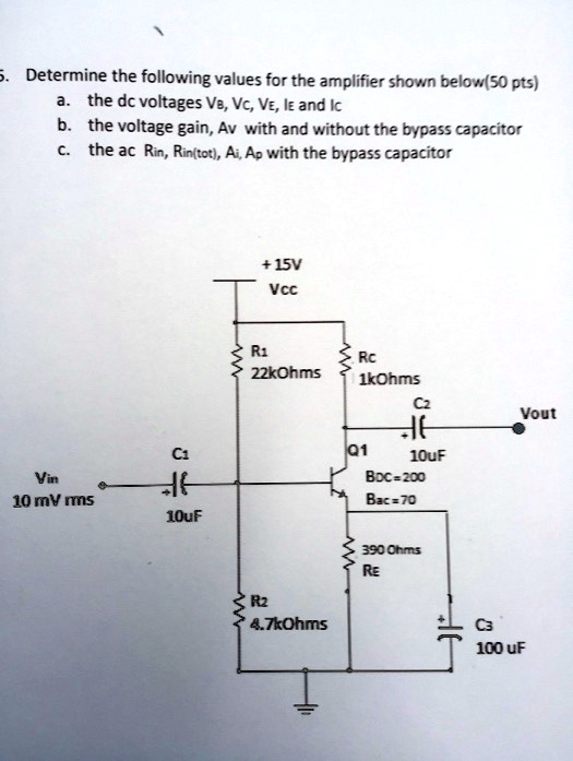 5. Determine the following values for the amplifier shown below (50 pts) a. the dc voltages VB ...