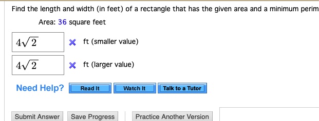 SOLVED: Find the length and width (in feet) of a rectangle that has the given area and minimum ...