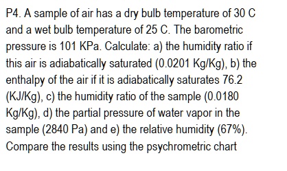 SOLVED: A sample of air has a dry bulb temperature of 30Â°C and a wet bulb temperature of 25Â°C ...