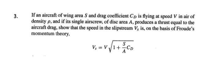 3. If an aircraft of wing area S and drag coefficient CD is flying at ...