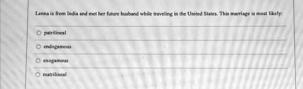 SOLVED: Lenna is from India and met her future husband while traveling ...