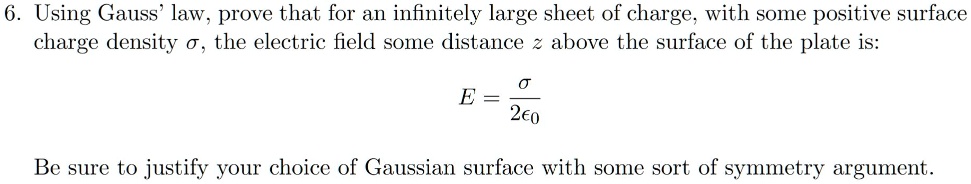 SOLVED: Using Gauss' law prove that for an infinitely large sheet of ...
