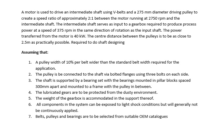 A motor is used to drive an intermediate shaft using V-belts and a 275 ...