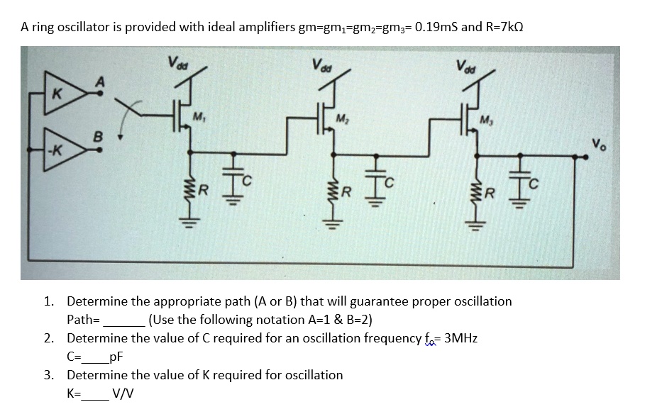 SOLVED: A ring oscillator is provided with ideal amplifiers gm = gmi ...