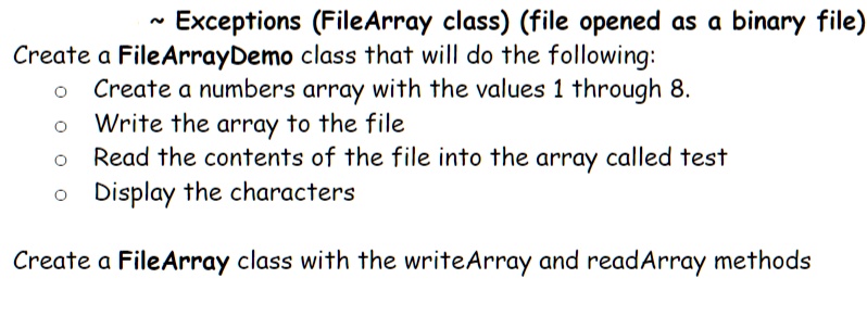 Solved The Programming Used For This Is Java Exceptions Filearray Class File Opened As A 2749