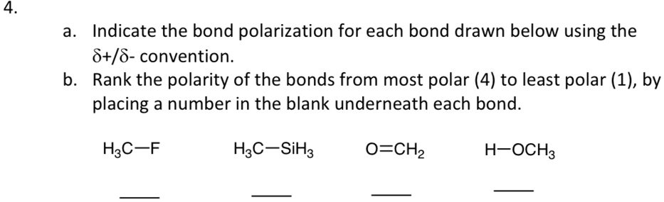 SOLVED: a. Indicate the bond polarization for each bond drawn below ...