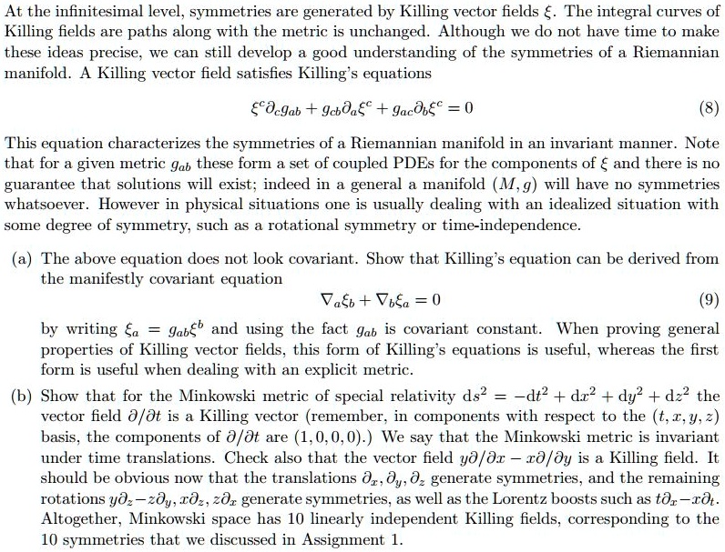 At the infinitesimal level, symmetries are generated by Killing vector ...