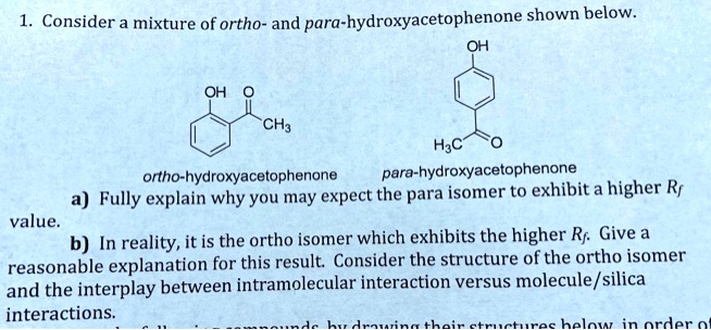 1. Consider a mixture of ortho- and para-hydroxyacetophenone shown ...