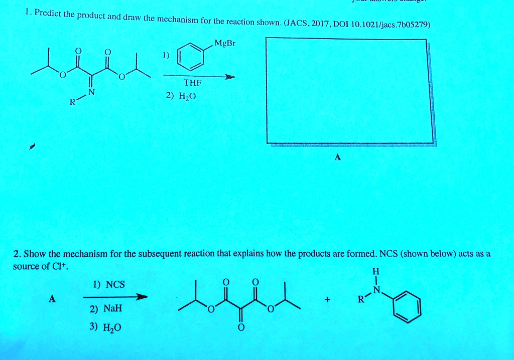 SOLVED: Predict the product and draw the mechanism for the reaction shown. (JACS, 2017, DOI 10. ...