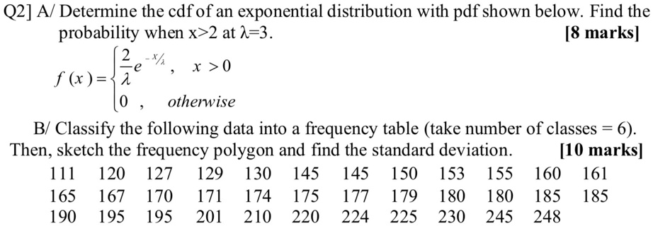 SOLVED: Q2] A/ Determine the cdf of an exponential distribution with pdf shown below. Find the ...