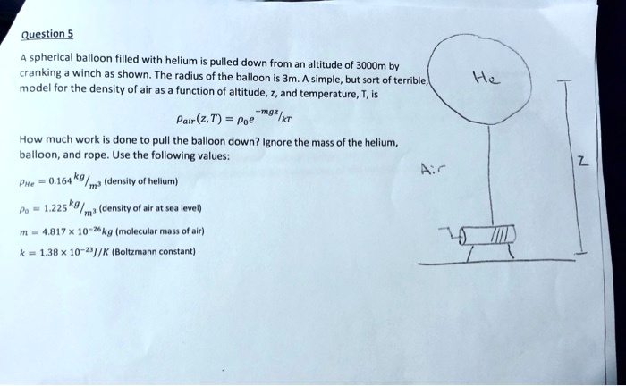 question 5 spherical balloon filled with helium pulled down from an ...