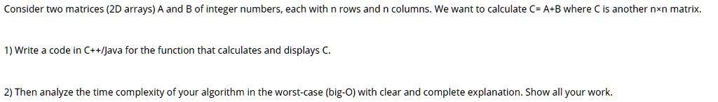 Solved Consider Two Matrices 2d Arrays A And B Of Integer Numbers Each With N Rows And N 1171