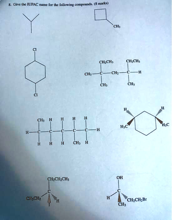 SOLVED: Give the IUPAC name for the following compounds: CH; CH2CH3 ...