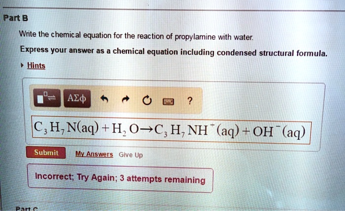 Part B Write the chemical equation for the reaction of propylamine with ...