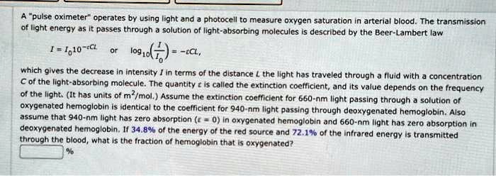 SOLVED: A"pulse oximeter operates by using light and a photocell to ...