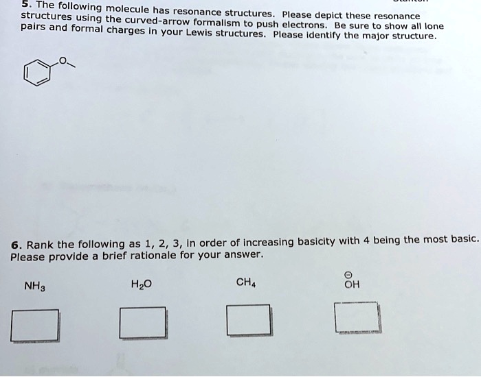 SOLVED: The following molecule has structures using the resonance structures. Please depict ...