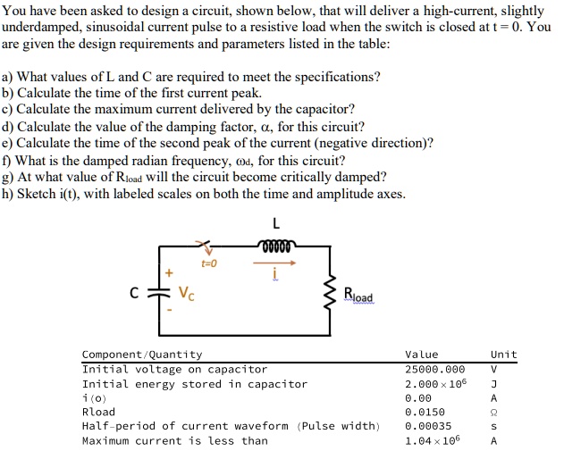 SOLVED: You have been asked to design a circuit, shown below, that will deliver a high-current ...