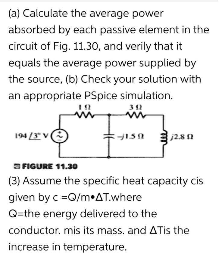 (a) Calculate the average power absorbed by each passive element in the ...